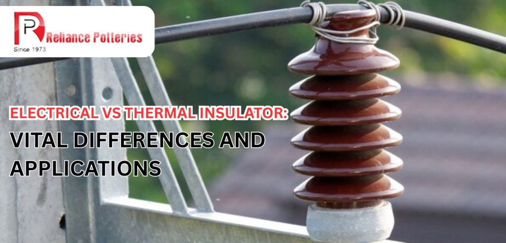 Electrical vs Thermal Insulator: Vital Differences and Applications